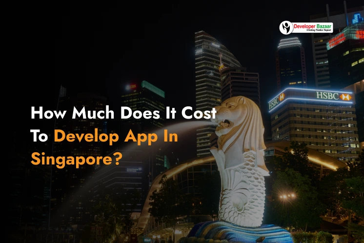 How Much Does It Cost To Develop App in Singapore in 2026?